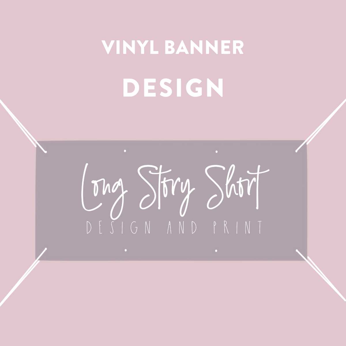 Banner Design – Long Story Short Design and Print